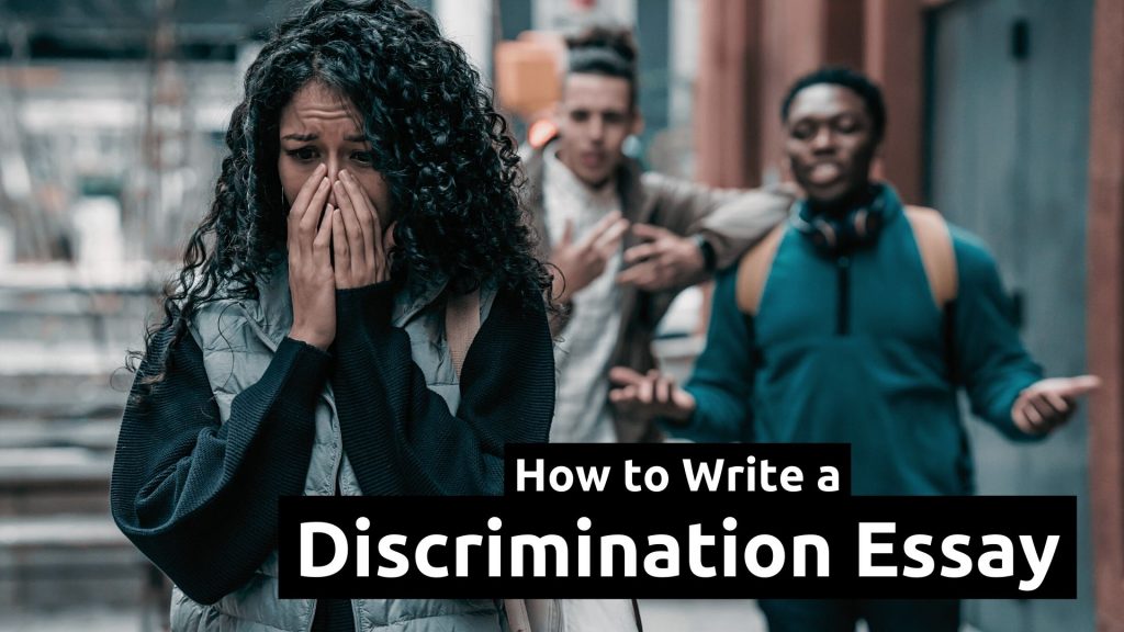 How To Write Discrimination Essay | Advice and Essay Topics